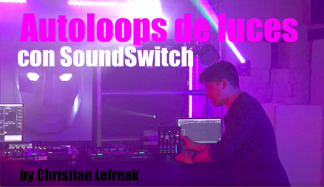 Crear autoloops de luces con SoundSwitch y tu controlador DJ. Tutorial ...